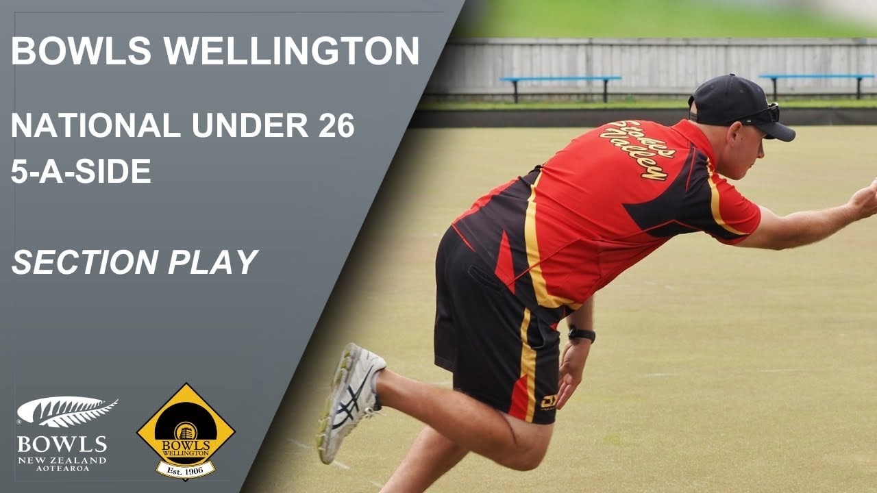 2024 | Bowls Wellington National Under 26 5-a-side | Section Play ...