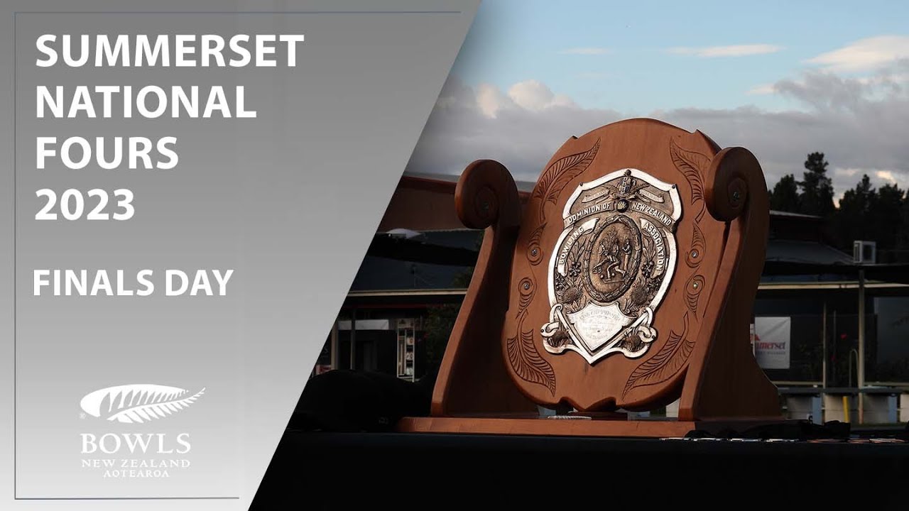 2023 | Summerset National Fours | Finals Day - LawnBowls.com
